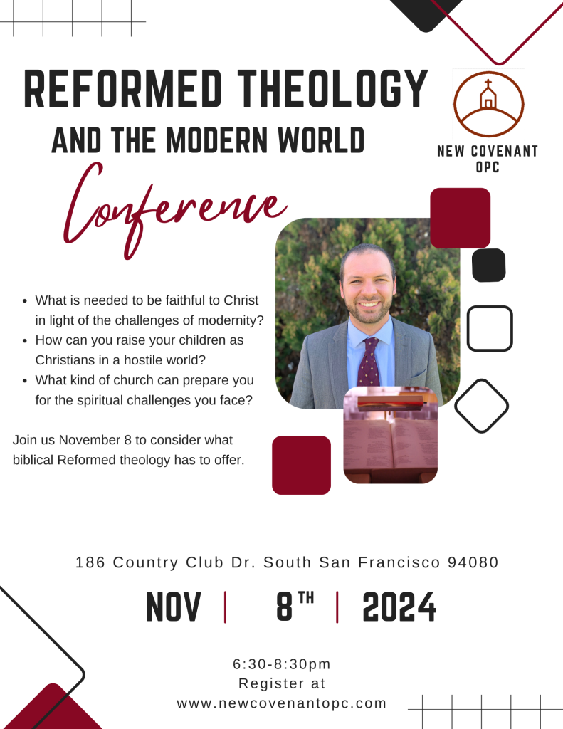 Reformed Theology and the Modern World Conference - New Covenant OPC